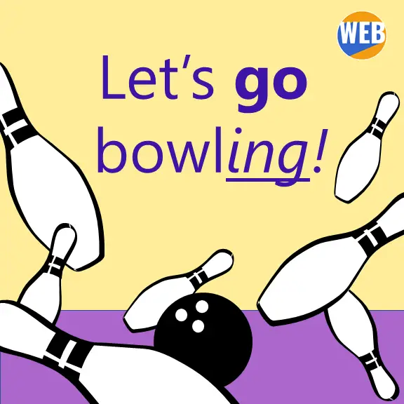 go bowling – World English Blog