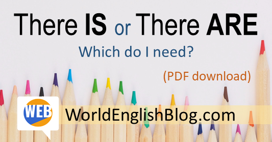There IS or There ARE? Correct this Grammar (FREE PDF) - World English Blog